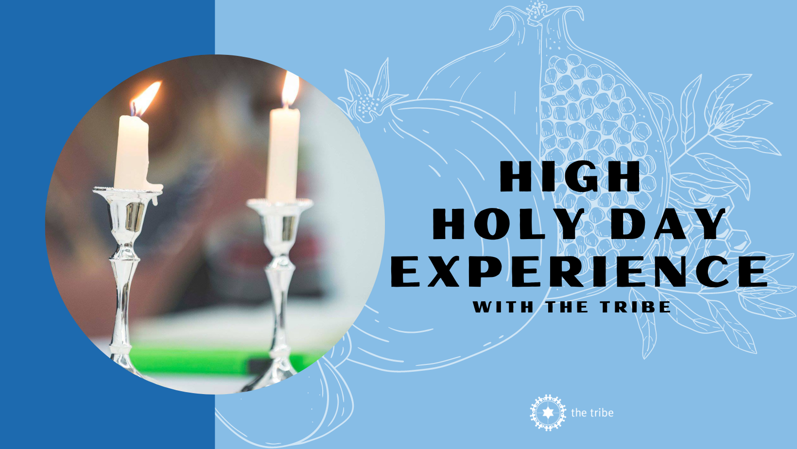 High Holy Day Experience - The Tribe